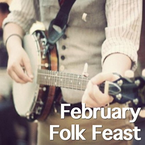 February Folk Feast von Various bei Amazon Music - Amazon.de