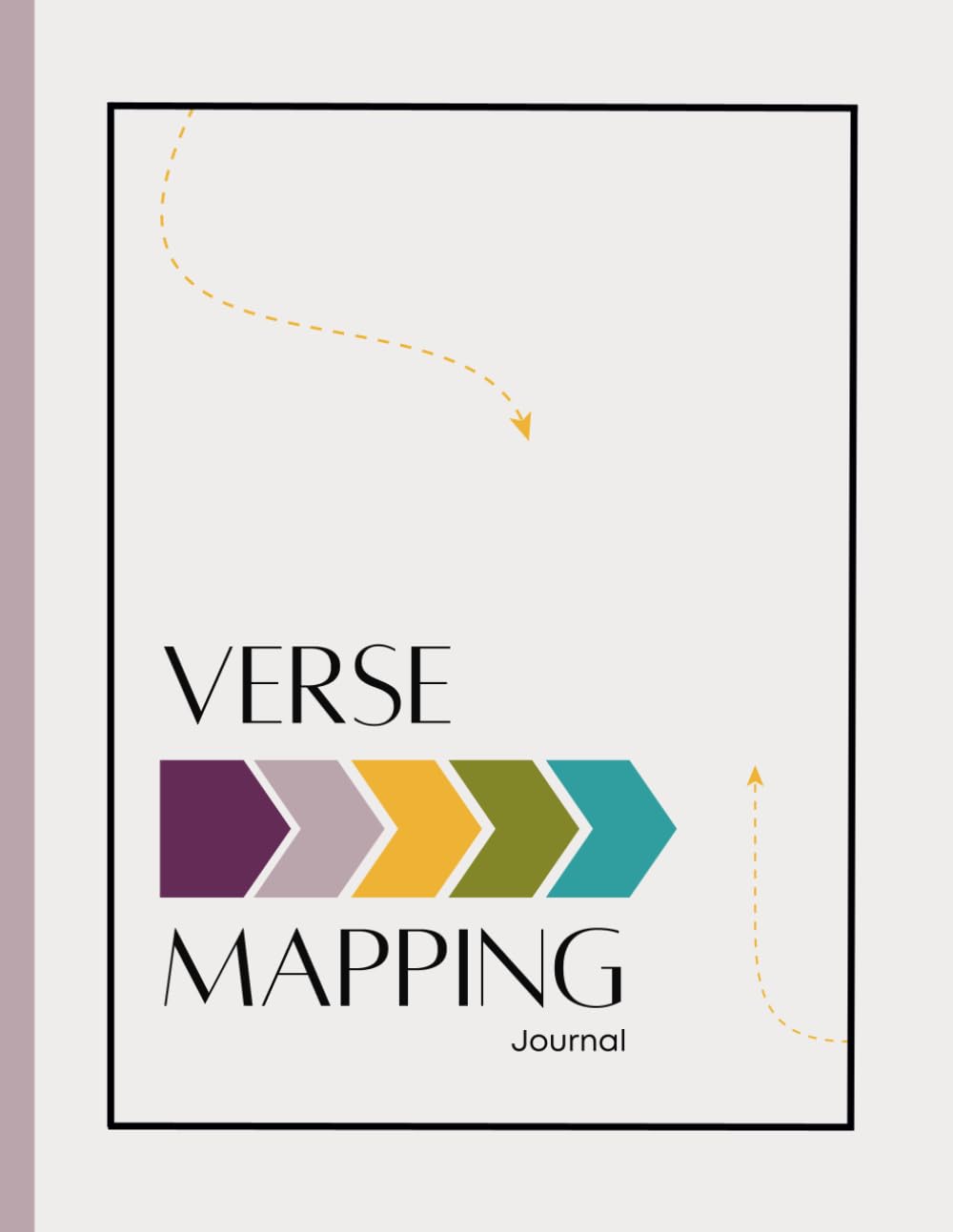 Verse Mapping Journal: A 52 Week Bible Study Guide to Unpack and ...