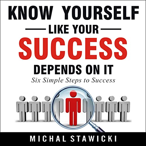 Amazon.com: Know Yourself Like Your Success Depends on It: Six Simple ...