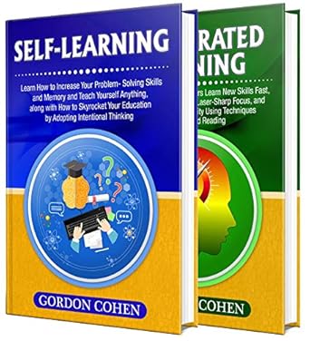 Amazon.com: Self-Learning: The Ultimate Guide to Increasing Your Ability to Learn, Problem ...