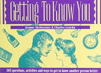 Getting to Know You: Three Hundred Sixty-Five Questions, Activities ...
