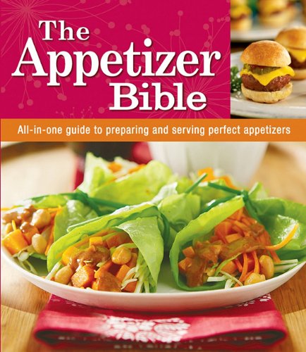 Appetizer Bible Cookbook: Publications International Ltd., Favorite ...