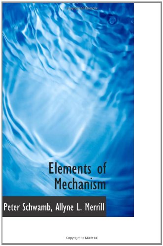 Amazon.com: Elements of Mechanism: 9781103514632: Schwamb, Peter: Books