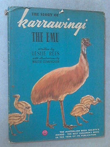 The story of Karrawingi, the emu: Rees, Leslie: Amazon.com: Books