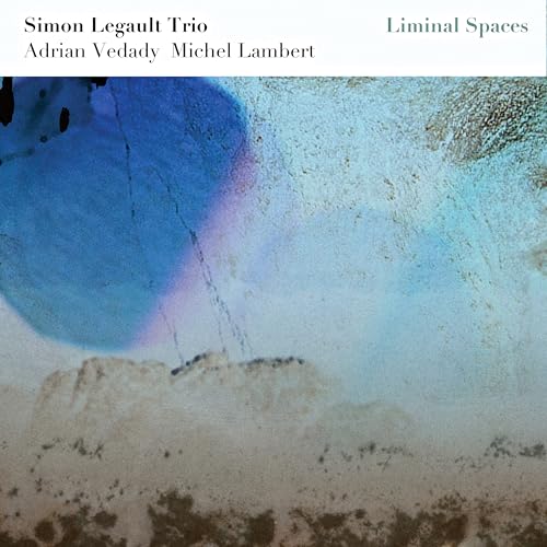 Play Liminal Spaces by Simon Legault Trio on Amazon Music
