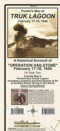 Operation Hailstone Truk Lagoon WWII History & Wreck Map Franko Maps ...