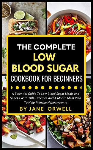Amazon.com: The Complete Low Blood Sugar Cookbook For Beginners: A ...