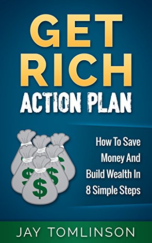 Amazon.com: Get Rich Action Plan: How To Save Money And Build Wealth In ...