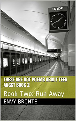 These Are Not Poems About Teen Angst Book 2: Book Two: Run Away (Youth ...