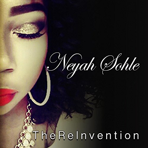 Amazon.co.jp: The ReInvention [Explicit] : Neyah Sohle: Digital Music