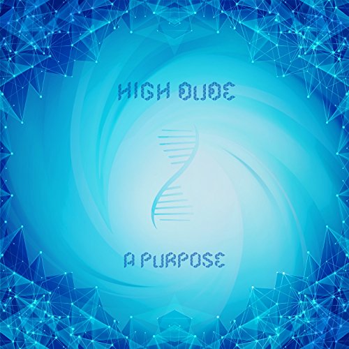 A Purpose by High Dude on Amazon Music - Amazon.com