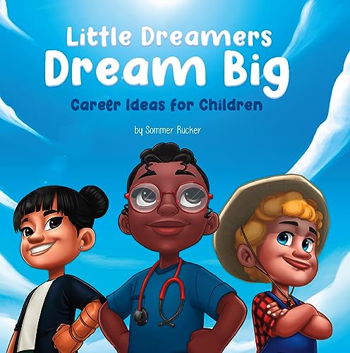 Amazon.com: Little Dreamers Dream Big: Career Ideas for Children eBook ...