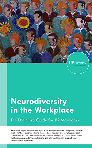 Neurodiversity in the Workplace: The Definitive Guide for HR Managers ...