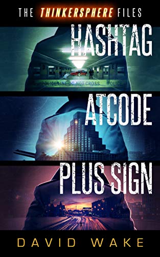 Amazon | The Thinkersphere Files: Books 1-3: The Novels Hashtag, Atcode and Plus Sign (English ...