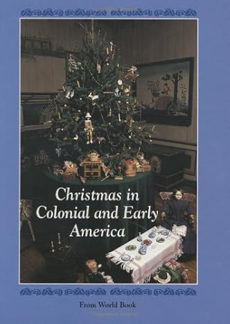 Christmas in Colonial and Early America: Christmas Around the World ...