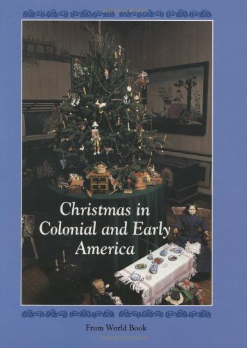 Christmas in Colonial and Early America: Christmas Around the World ...