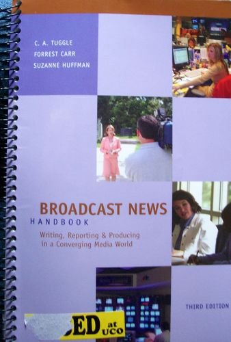Amazon.com: Broadcast News Handbook: Writing, Reporting, And Producing ...