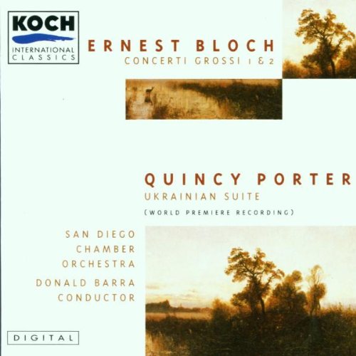 Concerti Grossi 1 & 2 / Ukrainian Suite: Bloch, Porter, Barra, San ...