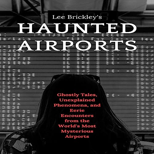 Amazon.com: Haunted Airports: Ghostly Tales, Unexplained Phenomena, and Eerie Encounters from ...