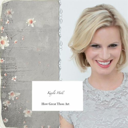 Play How Great Thou Art by Kayla Hall on Amazon Music