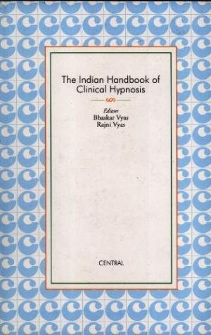 The Indian Handbook of Clinical Hypnosis: VYAS VYAS: 9788173819100 ...