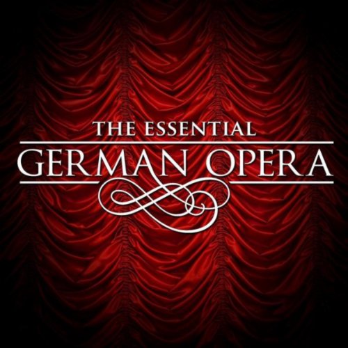 Amazon.com: The Essential German Opera : VARIOUS ARTISTS: Digital Music