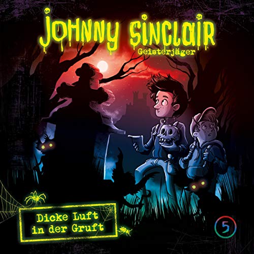 Dicke Luft in der Gruft, Teil 2: Johnny Sinclair 5 (Hörbuch-Download ...
