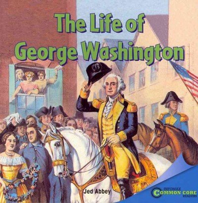 Amazon.com: The Life of George Washington (Infomax Common Core Readers ...