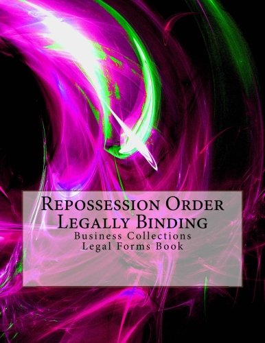 Repossession Order - Legally Binding: Business Collections Legal Forms ...