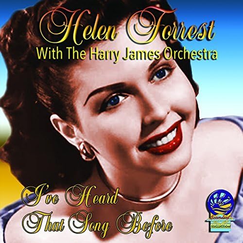 Helen Forrest - I've Heard That Song Before - Amazon.com Music