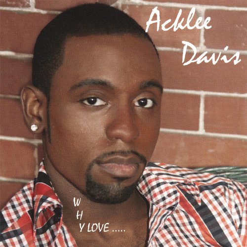 Play Why Love by Acklee Davis on Amazon Music