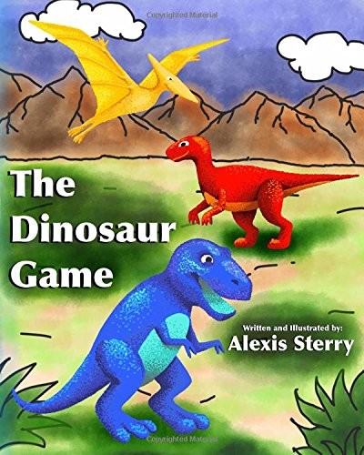 The Dinosaur Game: Sterry, Alexis, Sterry, Alexis: 9781720486886 ...