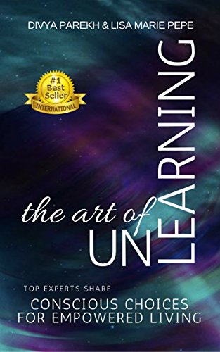 Amazon.com: The Art of UnLearning: Conscious Choices for Empowered ...