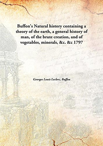 Amazon.com: Buffon's Natural historycontaining a theory of the earth, a ...