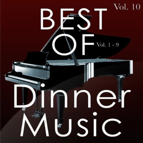 Dinnermusic Vol. 10 - Best of Dinner Music Vol. 1-9 von Dinner Music ...