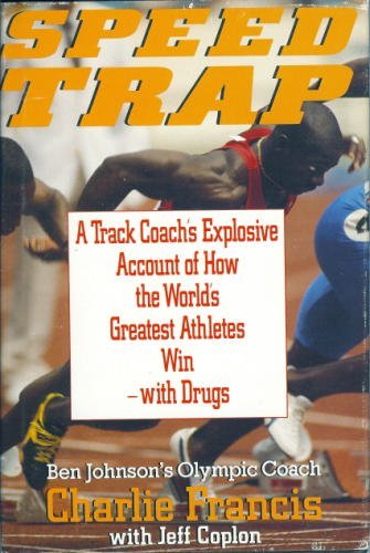 Speed Trap: Inside the Biggest Scandal in Olympic History: Francis ...