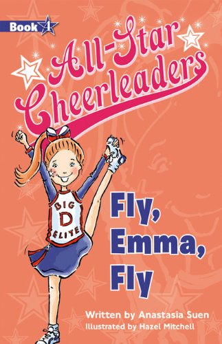 Fly, Emma, Fly (All-Star Cheerleaders): Amazon.co.uk: 9781610670036: Books