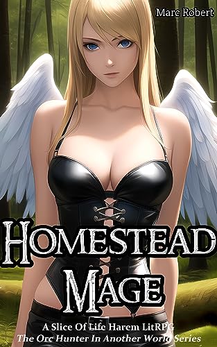 Amazon.com: Homestead Mage: A Slice of Life Harem LitRPG (The Orc Hunter In Another World Series ...