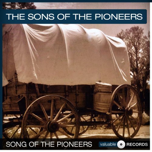 Amazon Music - The Sons Of The PioneersのSong of the Pioneers - Amazon.co.jp