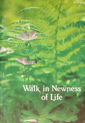 Walk in Newness of Life: Mary L. Kupferle, Frank Guidici, Jim Rosemergy ...