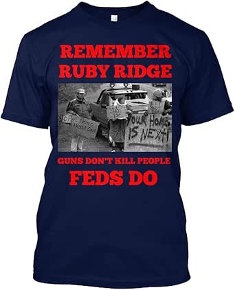 Sigma Fores Remember Ruby Ridge Guns Don't Kill People FEDS Do - T ...
