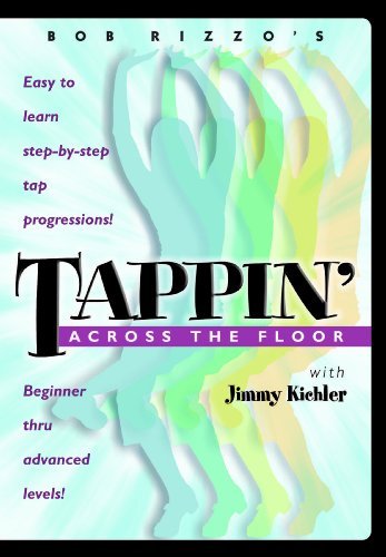 Bob Rizzo: Tappin' Across The Floor-Tap Dance with Jimmy Kichler by ...