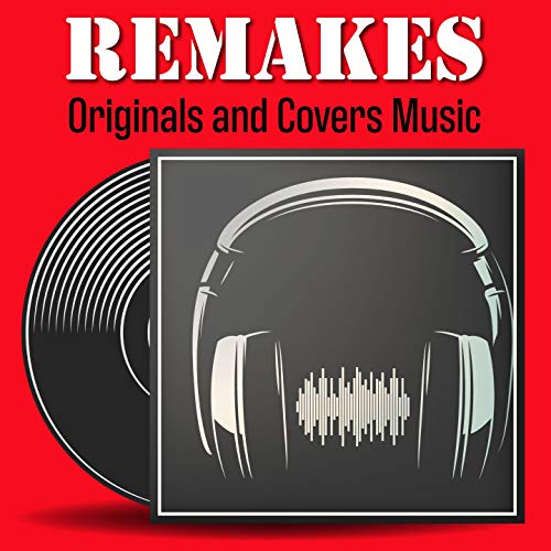 Remakes (Originals and Covers Versions) by VARIOUS ARTISTS on Amazon ...