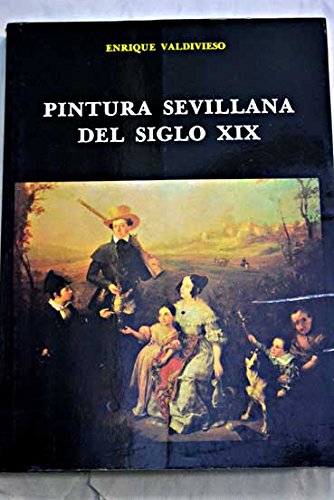 Pintura sevillana del siglo XIX: VALDIVIESO, Enrique.-: 9788430061273 ...