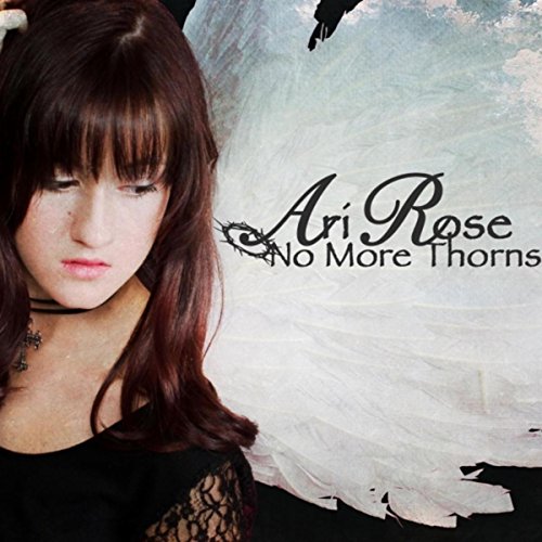 Amazon.com: No More Thorns : Ari Rose: Digital Music