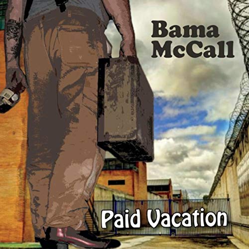 Amazon.com: Paid Vacation : Bama McCall: Digital Music