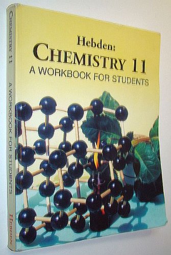 Chemistry 11 - a Workbook for Students: Hebden, James A.: 9780968206911 ...