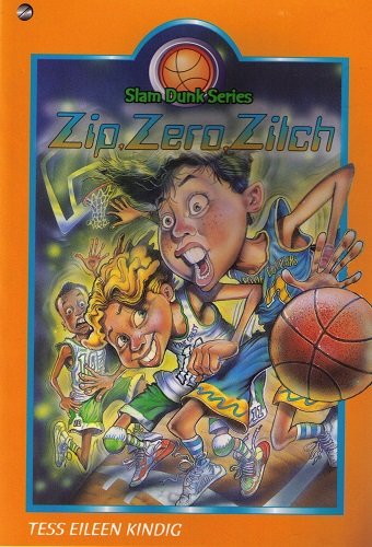 Zip, Zero, Zilch - Slam Dunk (Slam Dunk Series): Tess Eileen Kindig ...
