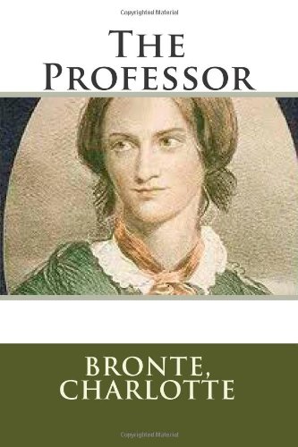 The Professor: Charlotte, Bronte,: 9781499594119: Amazon.com: Books