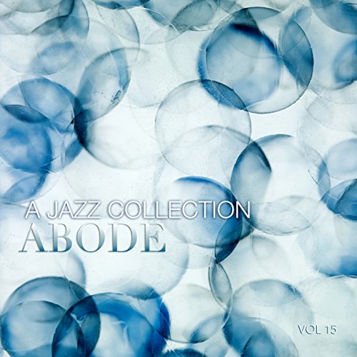 Écouter Abode: A Jazz Collection, Vol. 15 par VARIOUS ARTISTS sur ...